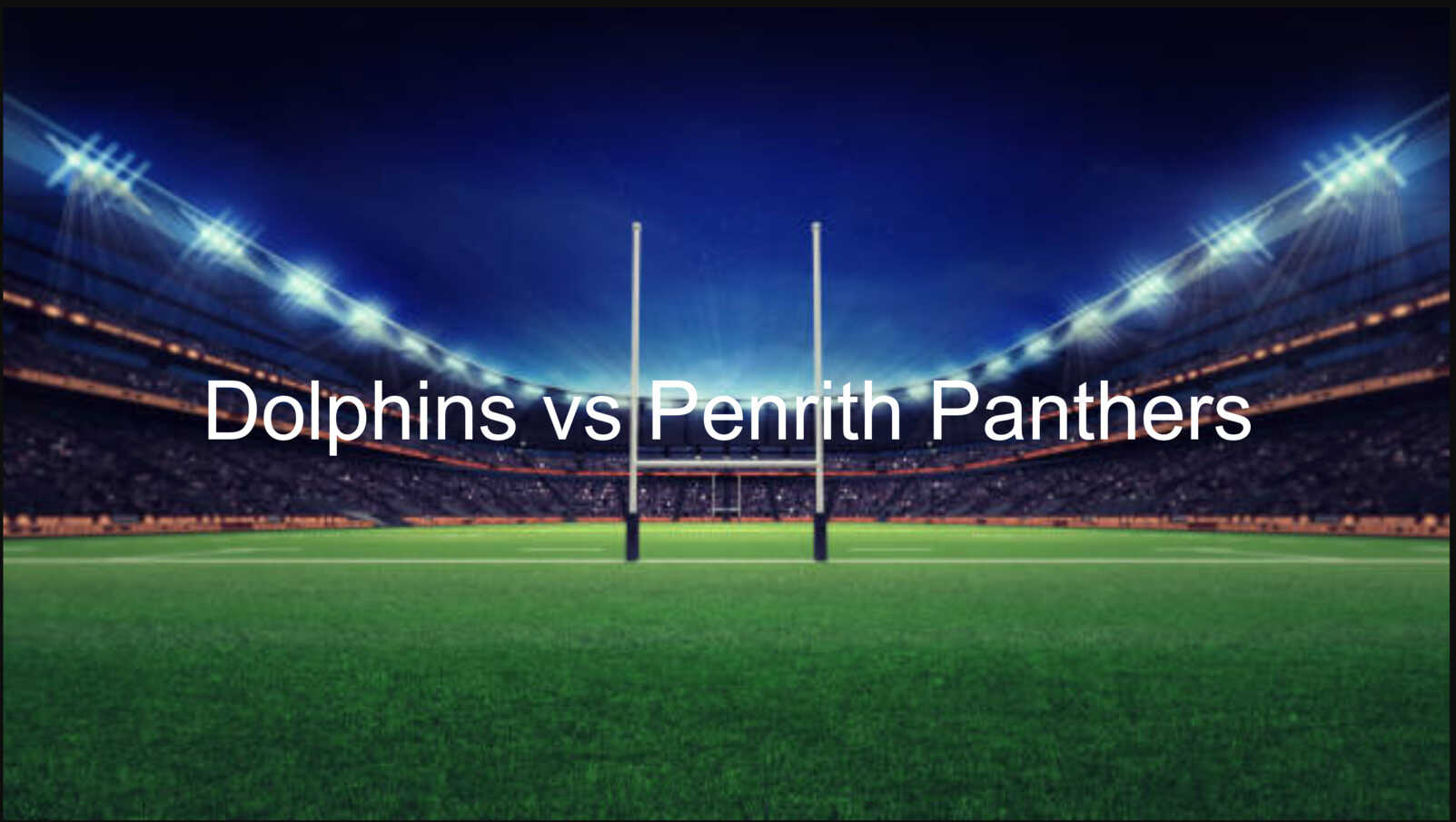 Online Streaming: Dolphins vs Penrith Panthers, April 10, 2025 - Rugby ...