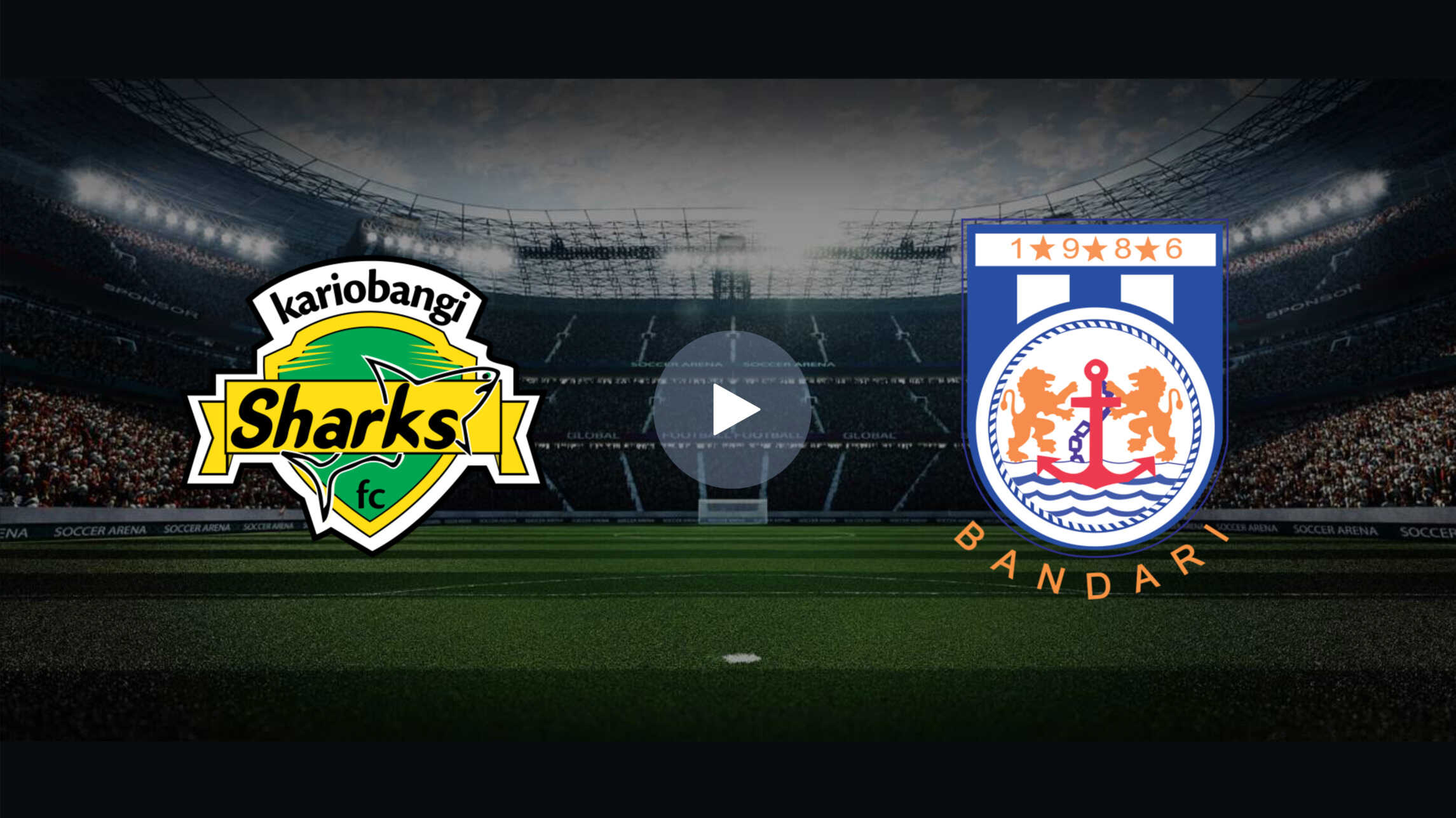 Live Stream Football Kenyan Premier League: Kariobangi Sharks vs Bandari - April 12, 2025