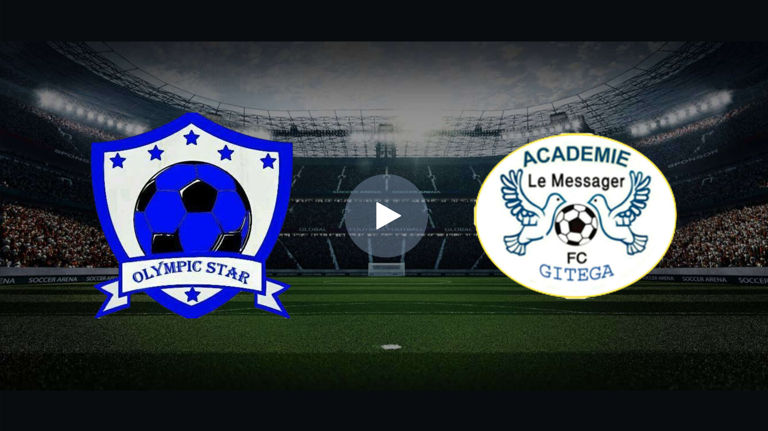 Regardez en direct l'événement sportif : Olympic Star Muyinga FC vs ...