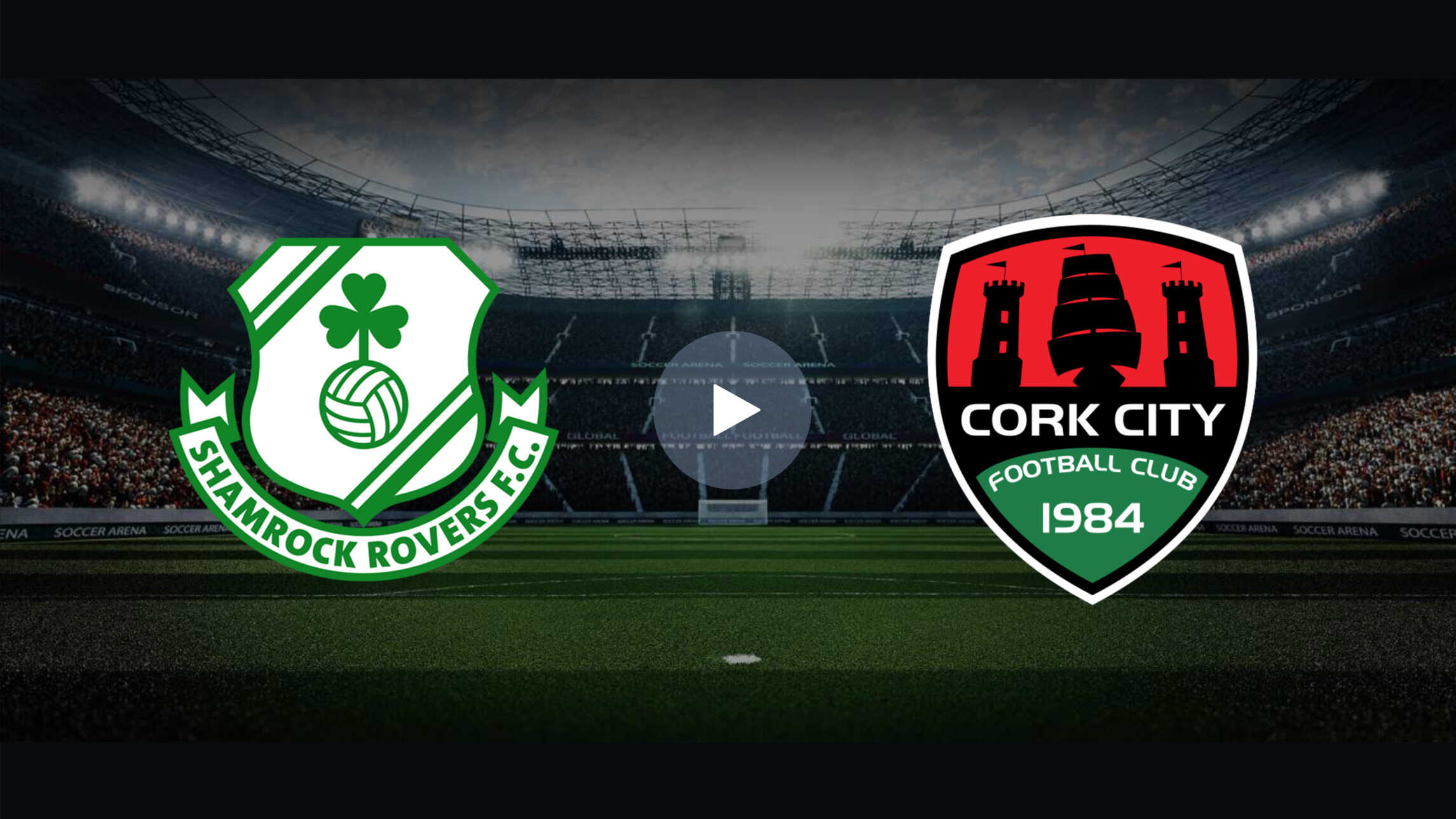 Live Stream of Shamrock Rovers vs Cork City - Irish Premier Division ...